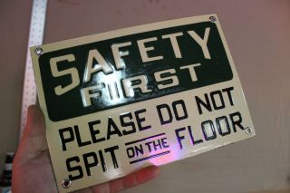 SAFETY FIRST PLEASE DO NOT SPIT ON THE FLOOR SIGN Tin Vintage | #7210050
