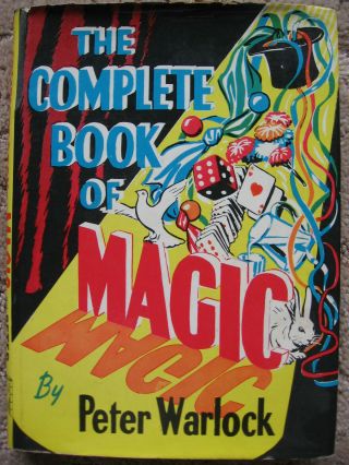 The Complete Book Of Magic By Peter Warlock | #50336363