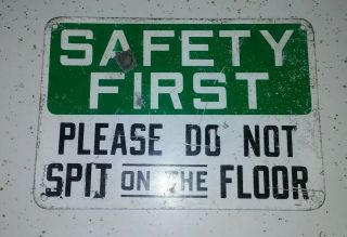 SAFETY FIRST PLEASE DO NOT SPIT ON THE FLOOR SIGN Tin Vintage | #7210050